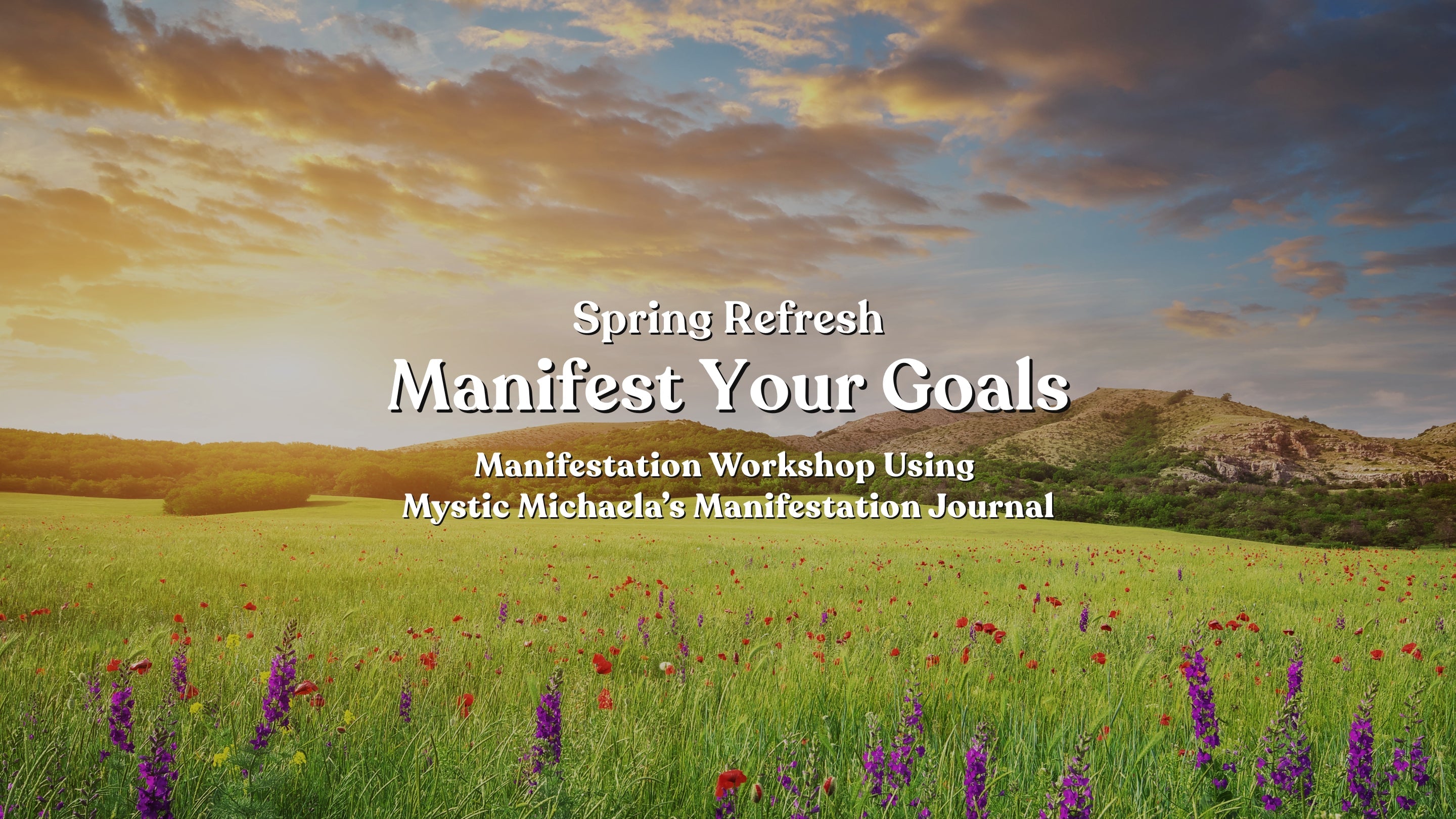 Spring Refresh: Manifest Your Goals with the Mystic Michaela Manifesta ...