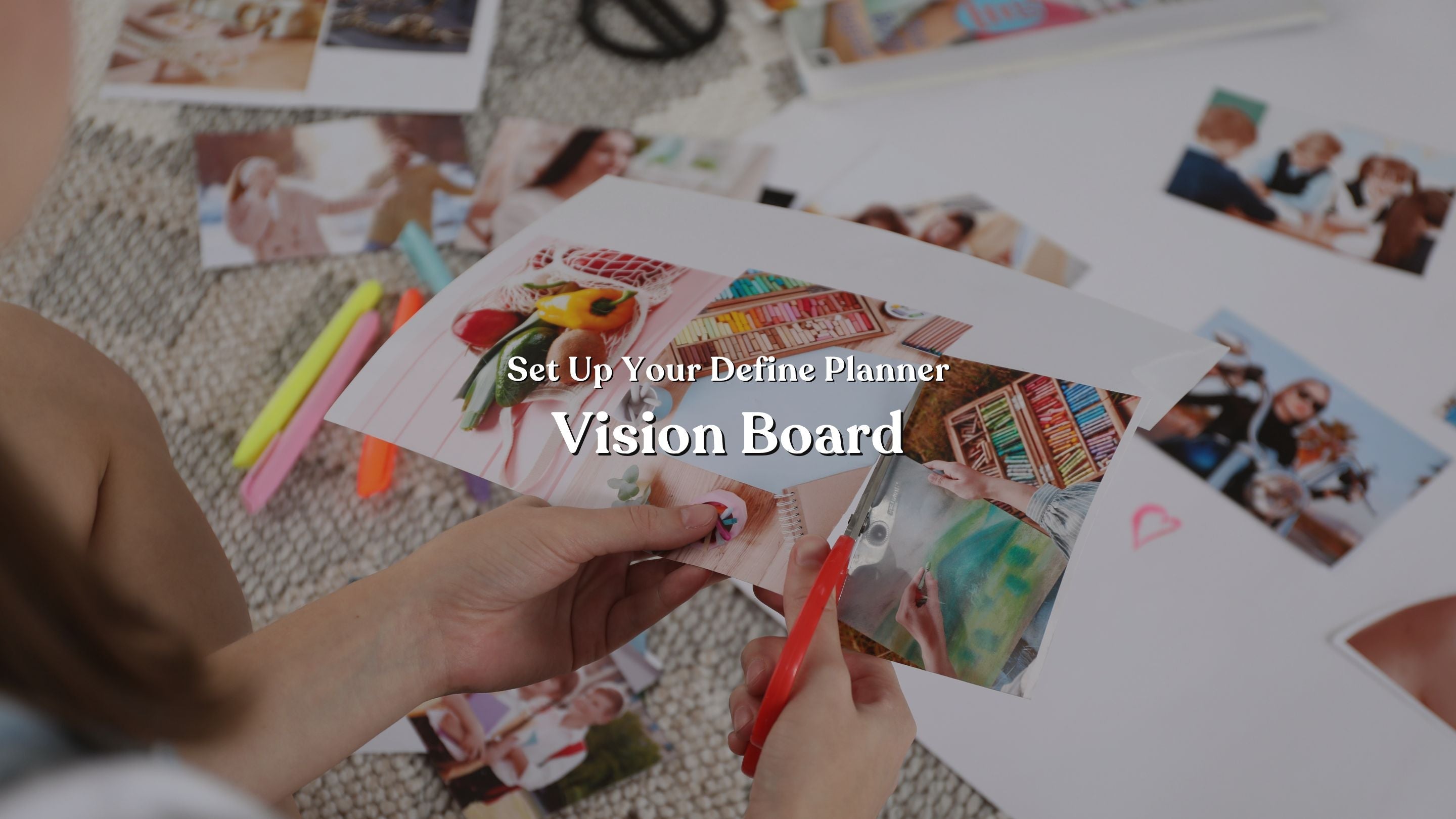 Build an Aligned Vision Board with Purpose – Define